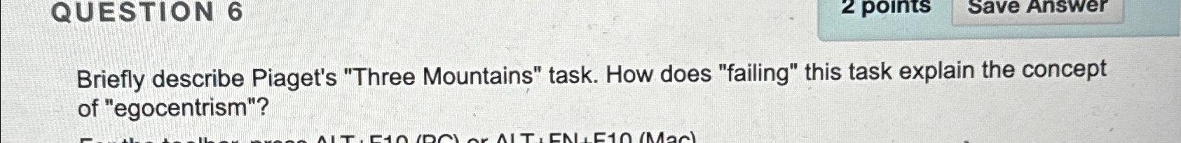 Solved Briefly describe Piaget's "Three Mountains" task. How | Chegg.com
