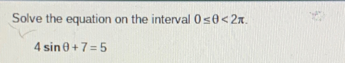 Solved Solve the equation on the interval 0≤θ
