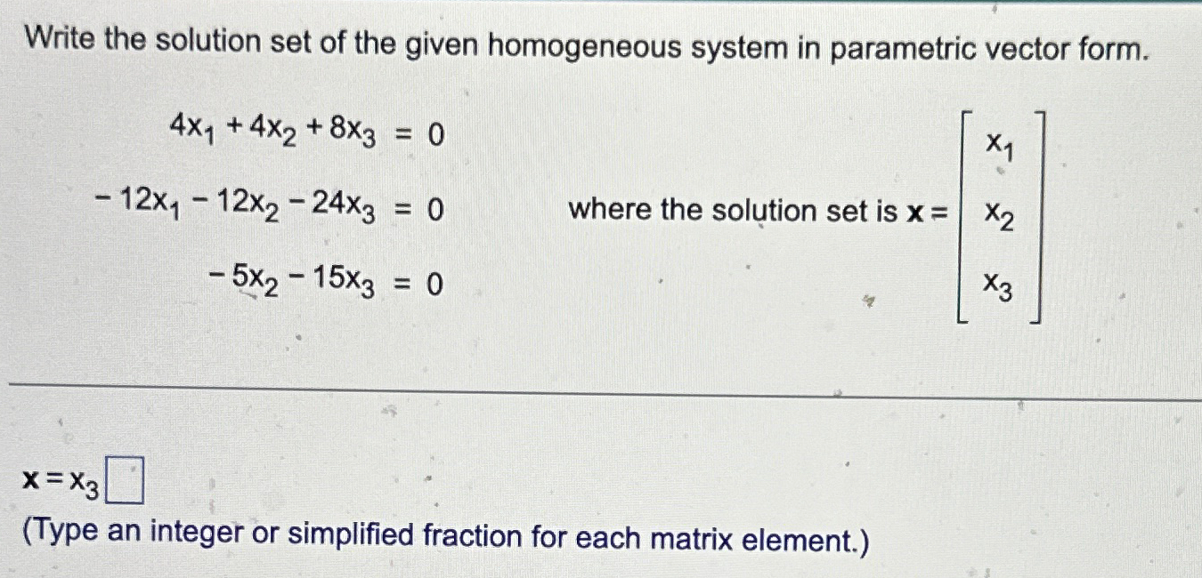 Solved Write the solution set of the given homogeneous | Chegg.com