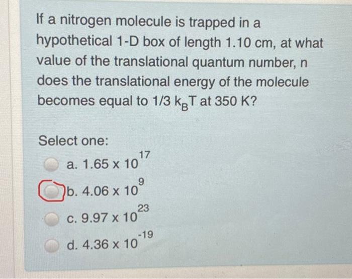 Solved If a nitrogen molecule is trapped in a hypothetical | Chegg.com