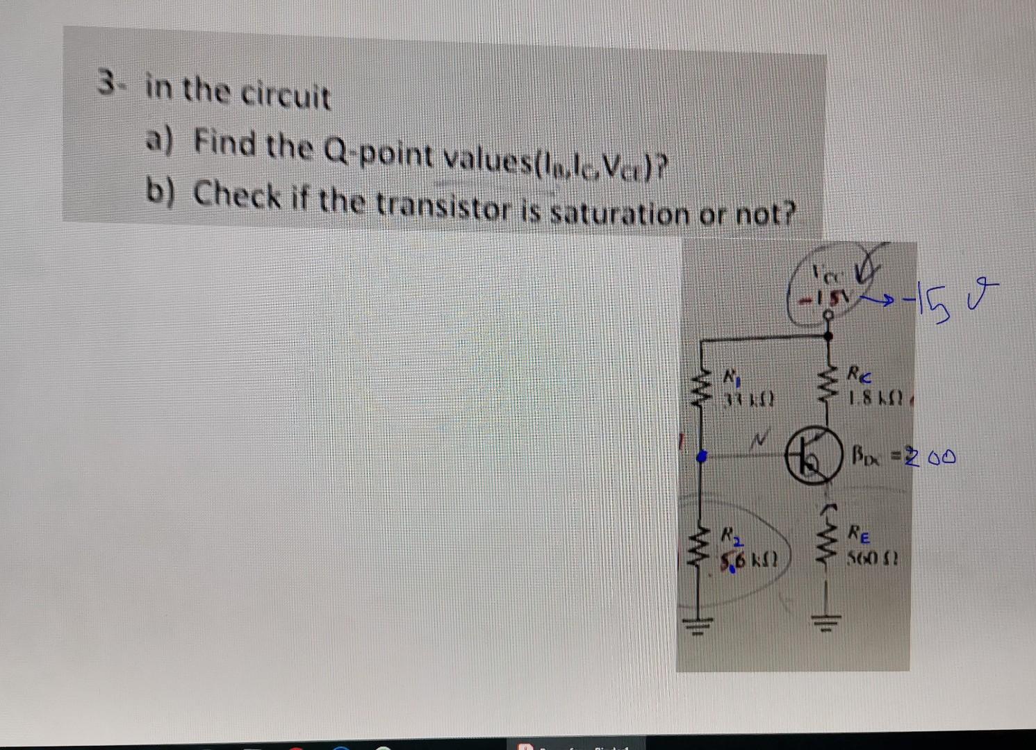 Solved 3- in the circuit a) Find the Q-point values | Chegg.com