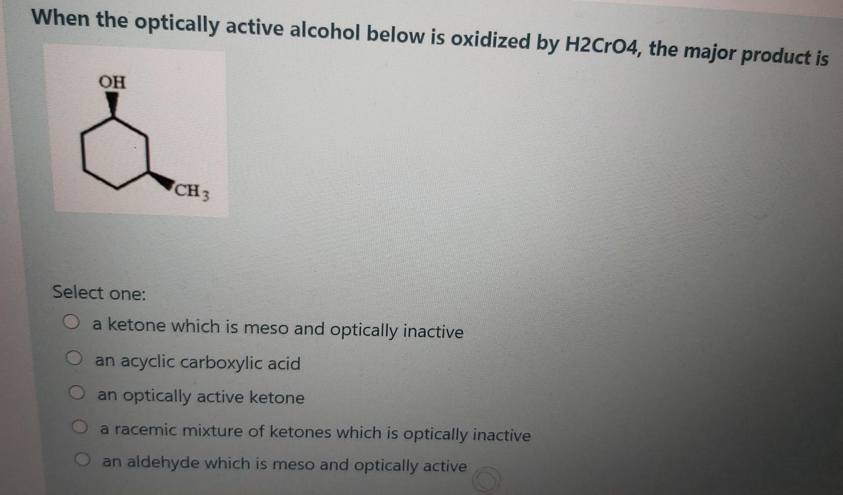 Solved When the optically active alcohol below is oxidized | Chegg.com