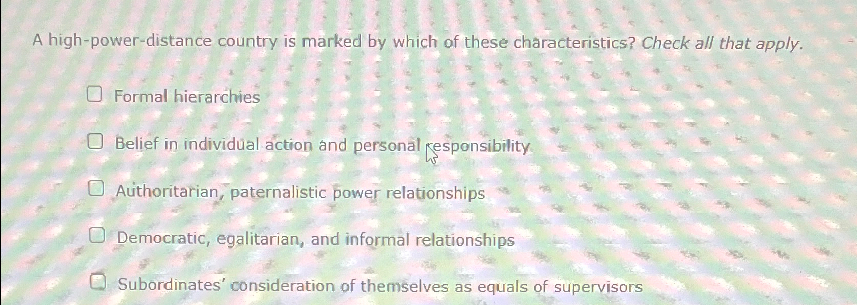 Solved A high-power-distance country is marked by which of | Chegg.com