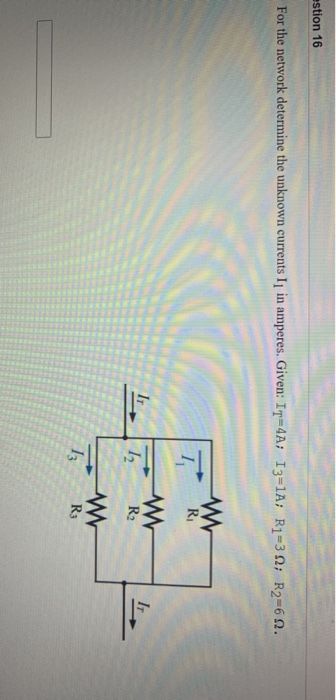 Solved For the network determine the unknown currents I1 in | Chegg.com