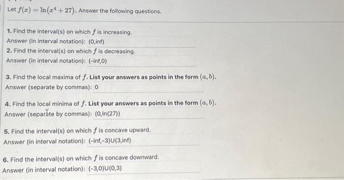 Solved Let f(x)=ln(x4+27). Answer the following questions. | Chegg.com