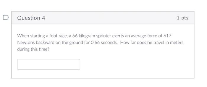 Solved When starting a foot race, a 66 kilogram sprinter | Chegg.com