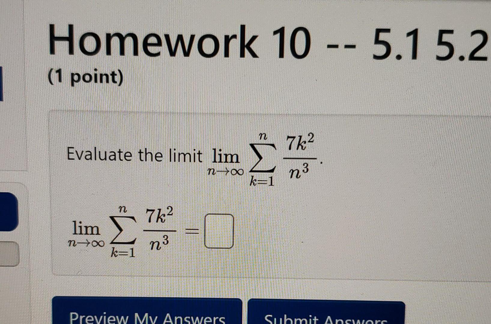Solved Homework 10 -- 5.15 .2 (1 point) Evaluate the limit | Chegg.com