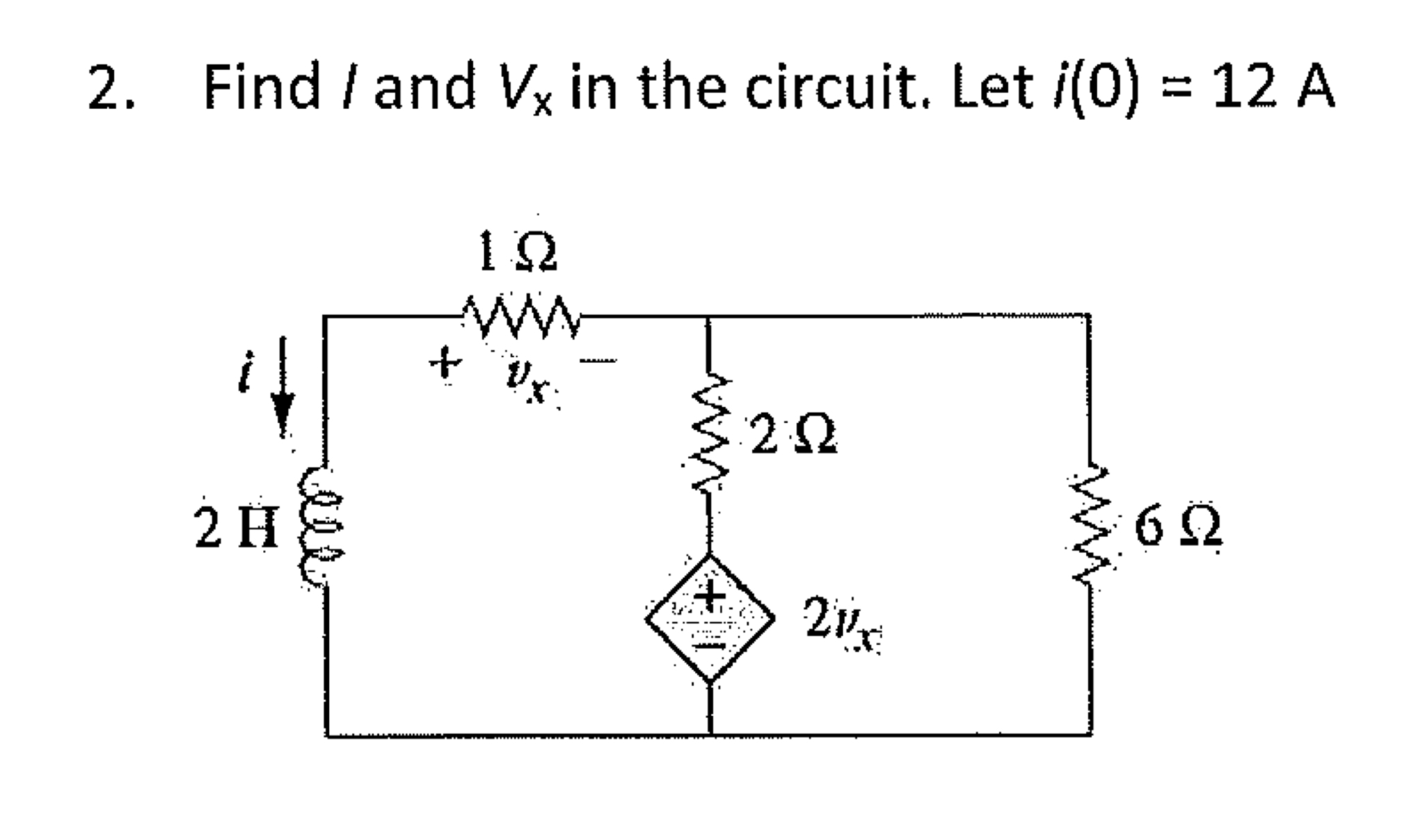Solved Find I and Vx ﻿in the circuit. Let i(0)=12A; Use KVL | Chegg.com