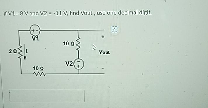 Solved If V1=8V ﻿and V2=-11V, ﻿find Vout, use one decimal | Chegg.com