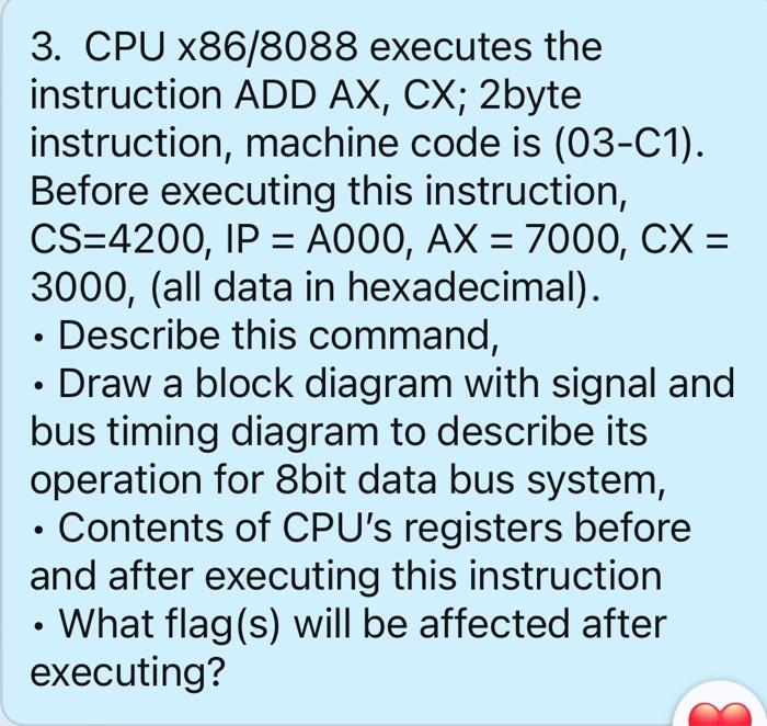 Solved = 3. CPU X86/8088 executes the instruction ADD AX, | Chegg.com