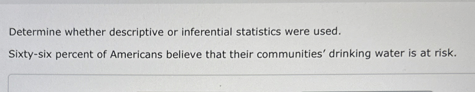 Solved Determine whether descriptive or inferential | Chegg.com