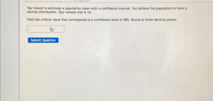 Solved You intend to estimate a population mean with a | Chegg.com Solved You intend to estimate a population mean with a | Chegg.com