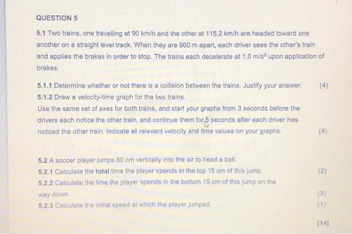 Solved QUESTION 5 5.1 Two trains, one travelling at 90 km/h | Chegg.com