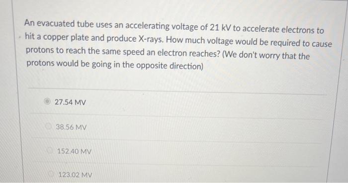 Solved An evacuated tube uses an accelerating voltage of | Chegg.com