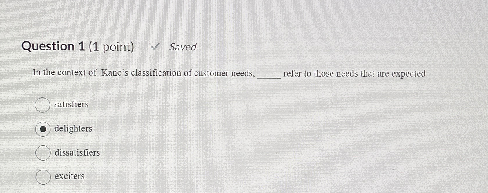Solved Question 1 (1 ﻿point) ﻿SavedIn the context of Kano's | Chegg.com