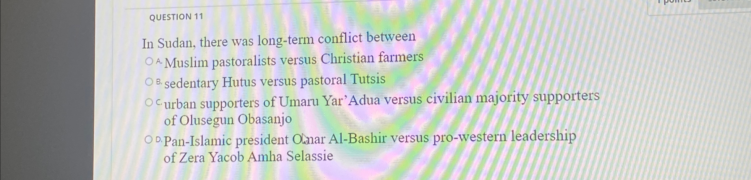 Solved QUESTION 11In Sudan, there was long-term conflict | Chegg.com