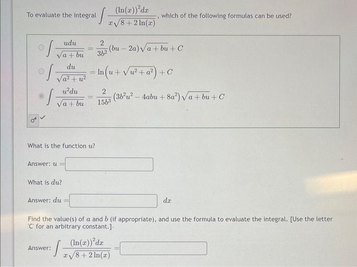 Solved To evaluate the integral ∫x8+2ln(x)(ln(x))2dx, which | Chegg.com