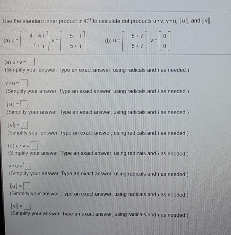 Solved Use the standard inner product in C" to calculate dot | Chegg.com