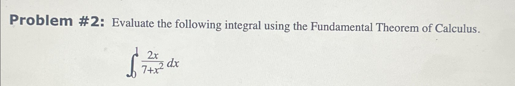 Solved Problem #2: Evaluate the following integral using the | Chegg.com