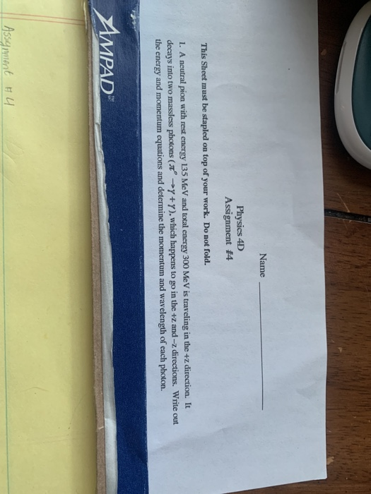 Solved Name Physics 4D Assignment 14 This Sheet must be | Chegg.com