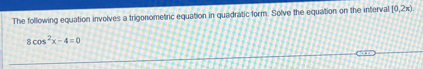 Solved The following equation involves a trigonometric | Chegg.com