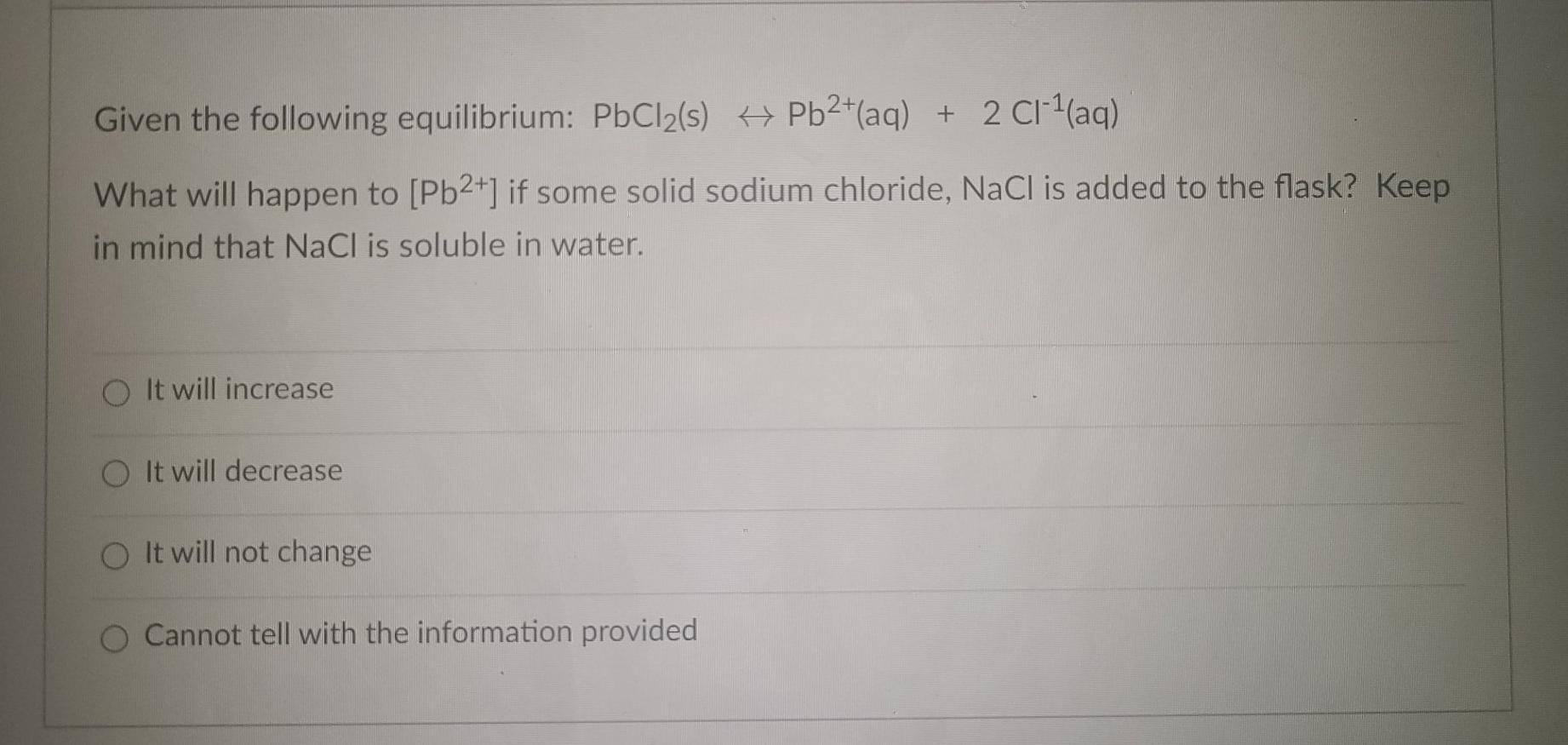 Solved Given the following equilibrium: PbCl2(s) + Pb2+(aq) | Chegg.com