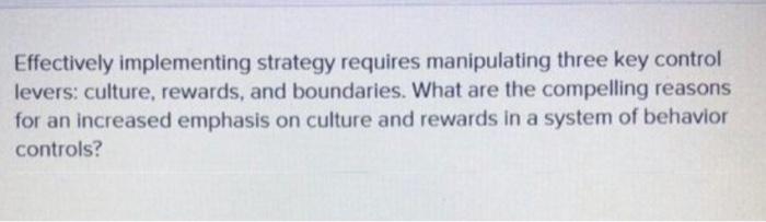 Solved Effectively implementing strategy requires | Chegg.com