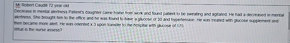 Solved Mr Robert Caudill 72 ﻿year oldDecrease in mental | Chegg.com