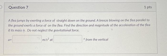 A flea jumps by exerting a force of straight down on | Chegg.com