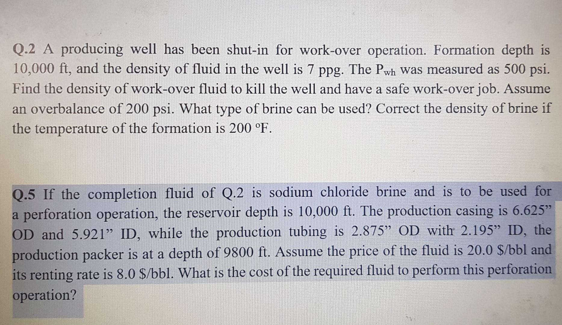 Solved Q.2 A producing well has been shut-in for work-over | Chegg.com