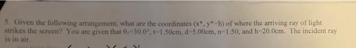 Solved 5. Given the following arrangement, what are the | Chegg.com