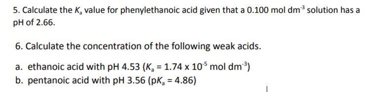 Solved Calculate the Ka ﻿value for phenylethanoic acid given | Chegg.com