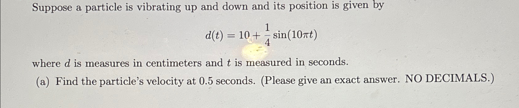 Solved Suppose a particle is vibrating up and down and its | Chegg.com
