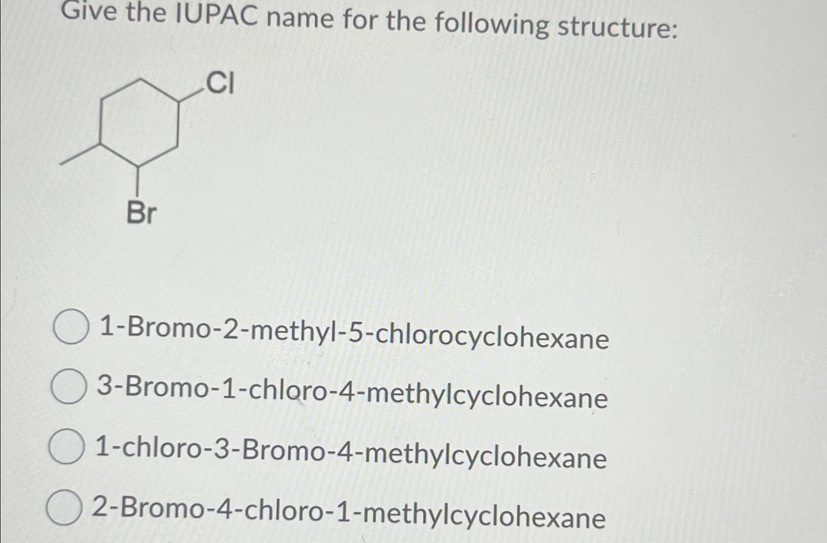 Solved Give the IUPAC name for the following | Chegg.com