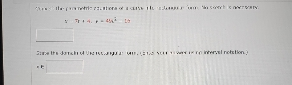 Solved Convert the parametric equations of a curve into | Chegg.com