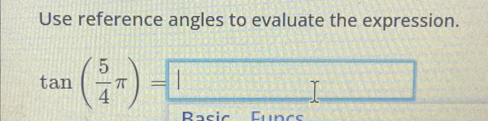 Solved Use reference angles to evaluate the | Chegg.com