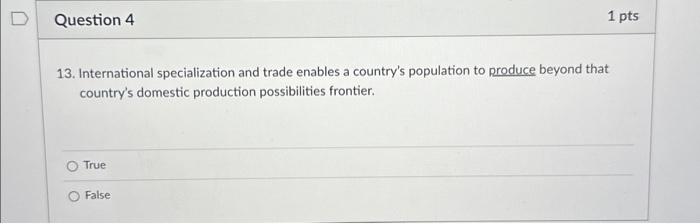 Solved Question 4 13. International specialization and trade | Chegg.com