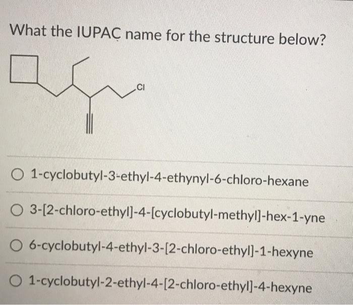 Solved What the IUPAC name for the structure below? fr CI O | Chegg.com