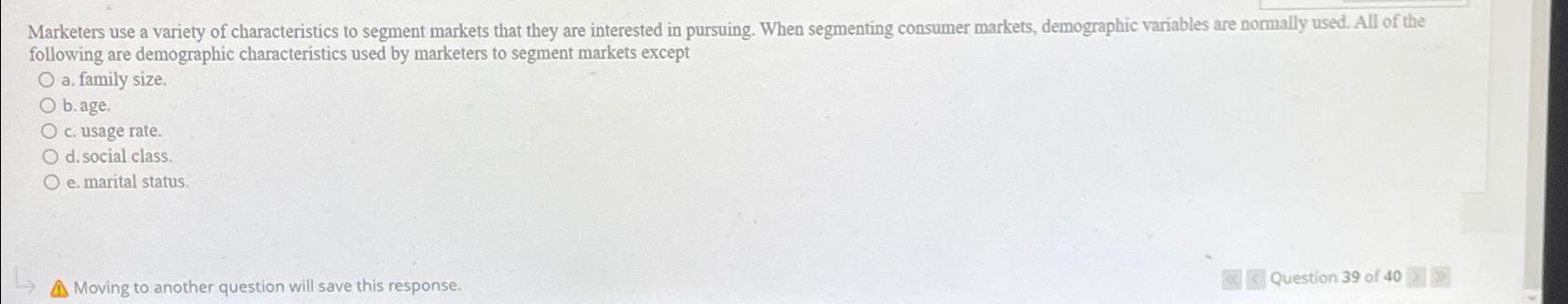 Solved Marketers use a variety of characteristics to segment | Chegg.com