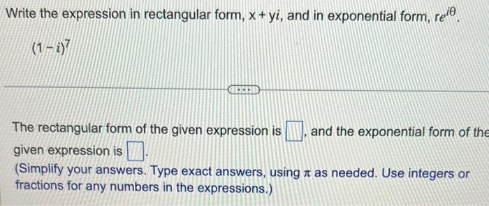 Solved Write the expression in rectangular form, x+yi, and | Chegg.com