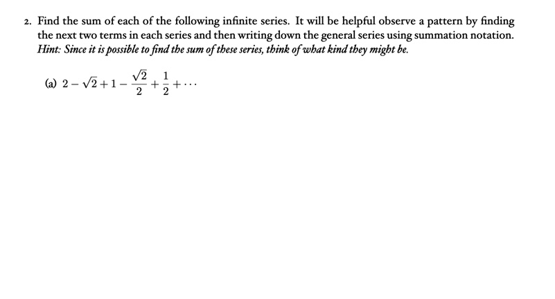 Solved Find the sum of each of the following infinite | Chegg.com