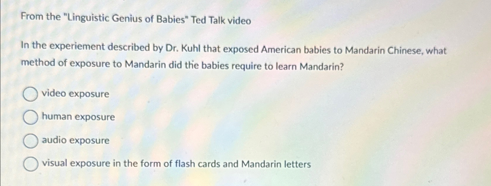 Solved From the "Linguistic Genius of Babies" Ted Talk | Chegg.com