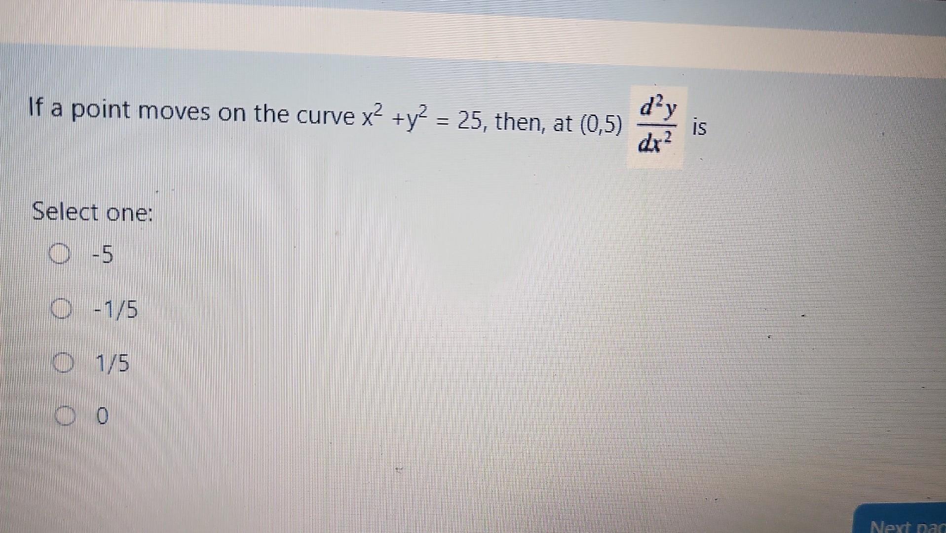 Solved If a point moves on the curve x2+y2=25, then, at | Chegg.com