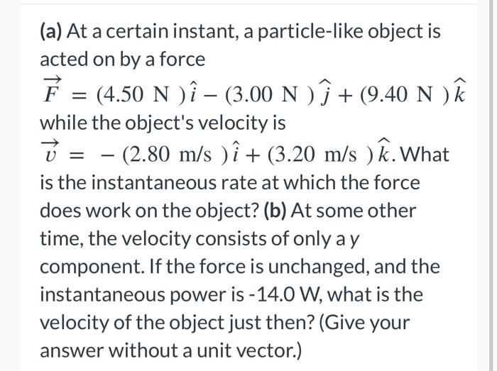 Solved (a) At a certain instant, a particle-like object is | Chegg.com