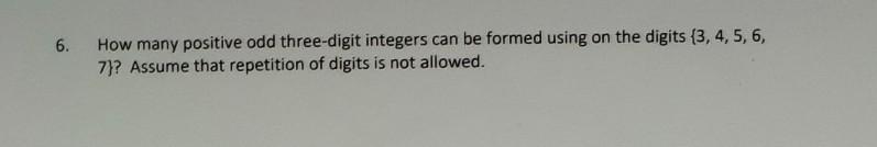 Solved 6. How many positive odd three-digit integers can be | Chegg.com
