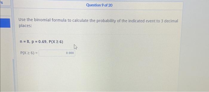 Solved Use the binomial formula to calculate the probability | Chegg.com