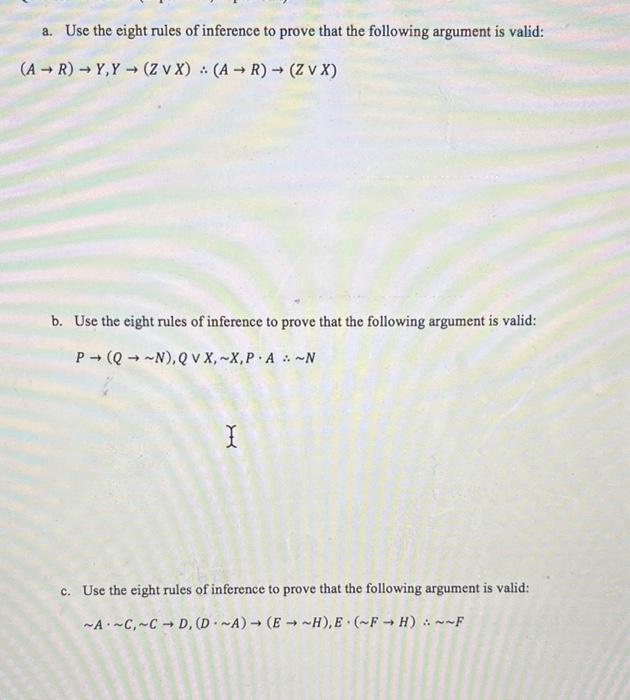 a. Use the eight rules of inference to prove that the | Chegg.com
