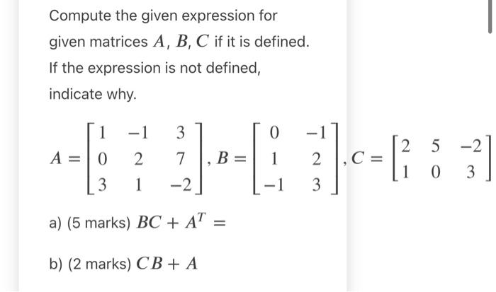 Solved Compute the given expression for given matrices A, B, | Chegg.com