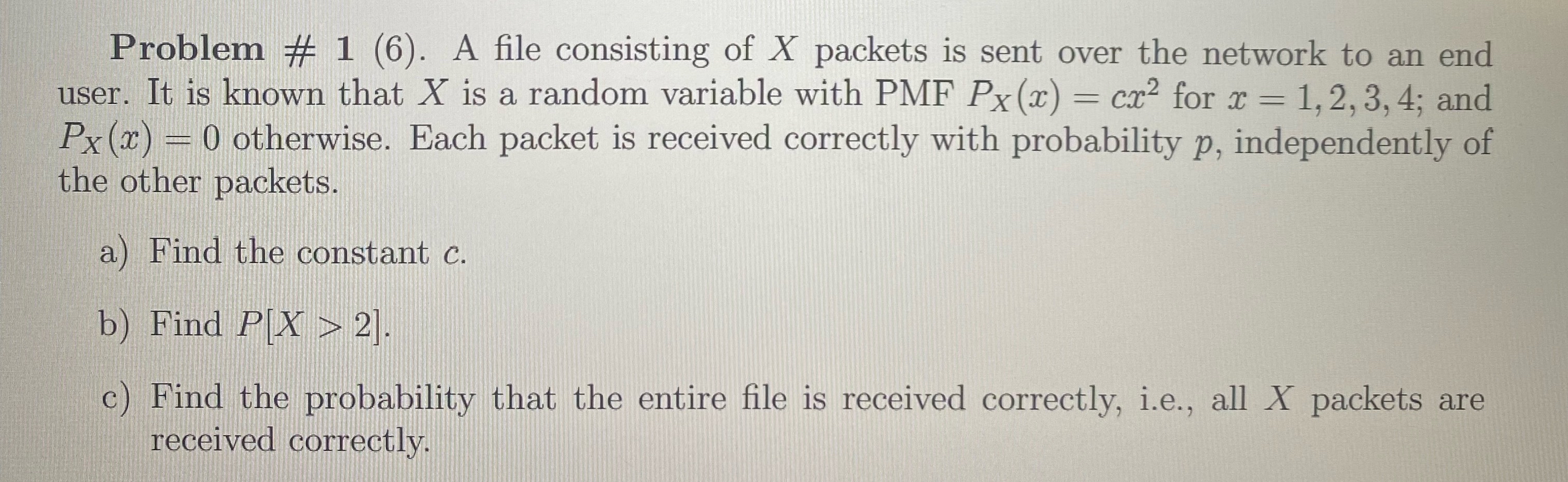 Solved Problem # 1 (6). ﻿A file consisting of x ﻿packets is | Chegg.com