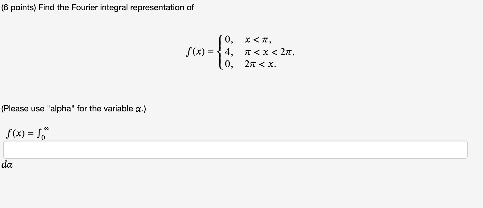 Solved ( 6 ﻿points) ﻿Find the Fourier integral | Chegg.com